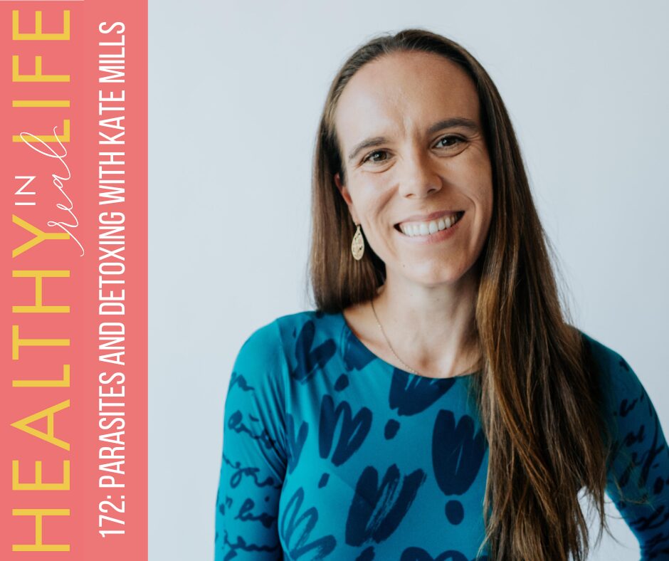 172: Parasites and detoxing with Kate Mills – P-HealthX